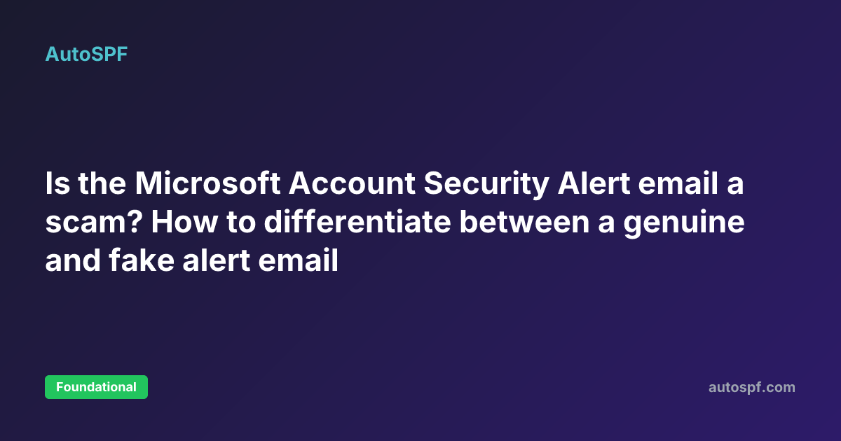 Is the Microsoft Account Security Alert email a scam? How to ...